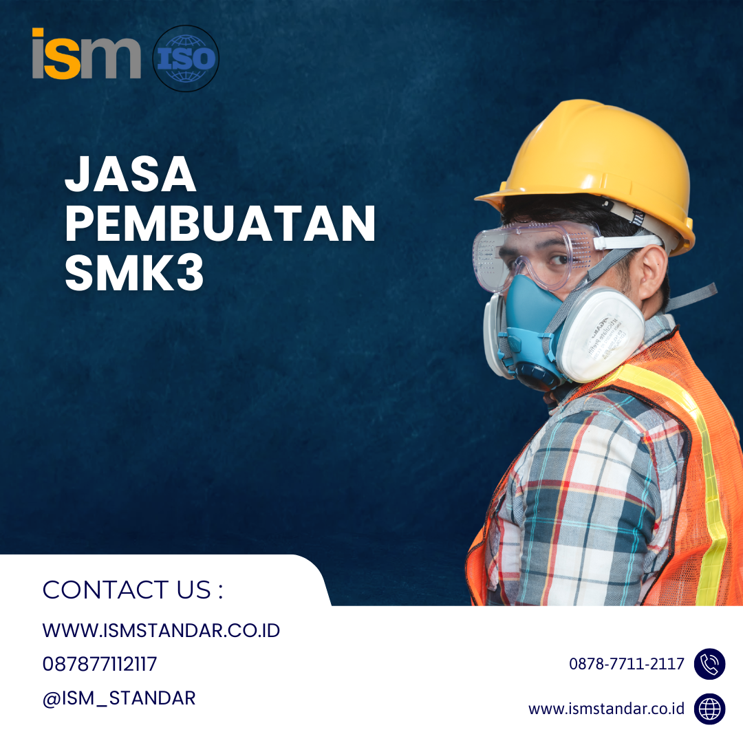 Jasa Pembuatan SMK3: Solusi Efektif untuk Meningkatkan Keselamatan dan ...