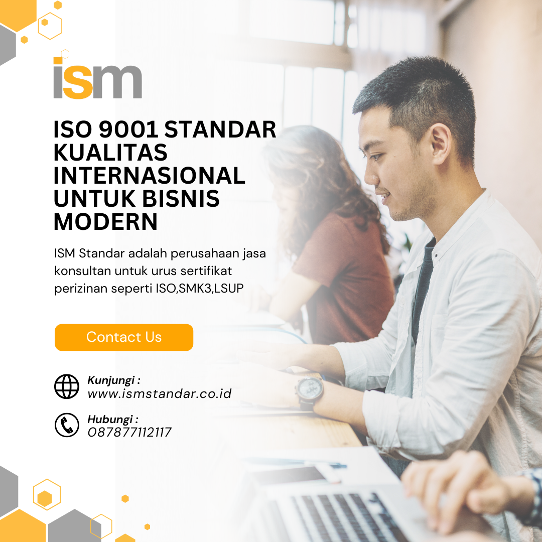 ISO 9001 Standar Kualitas Internasional untuk Bisnis Modern – ISM Standar