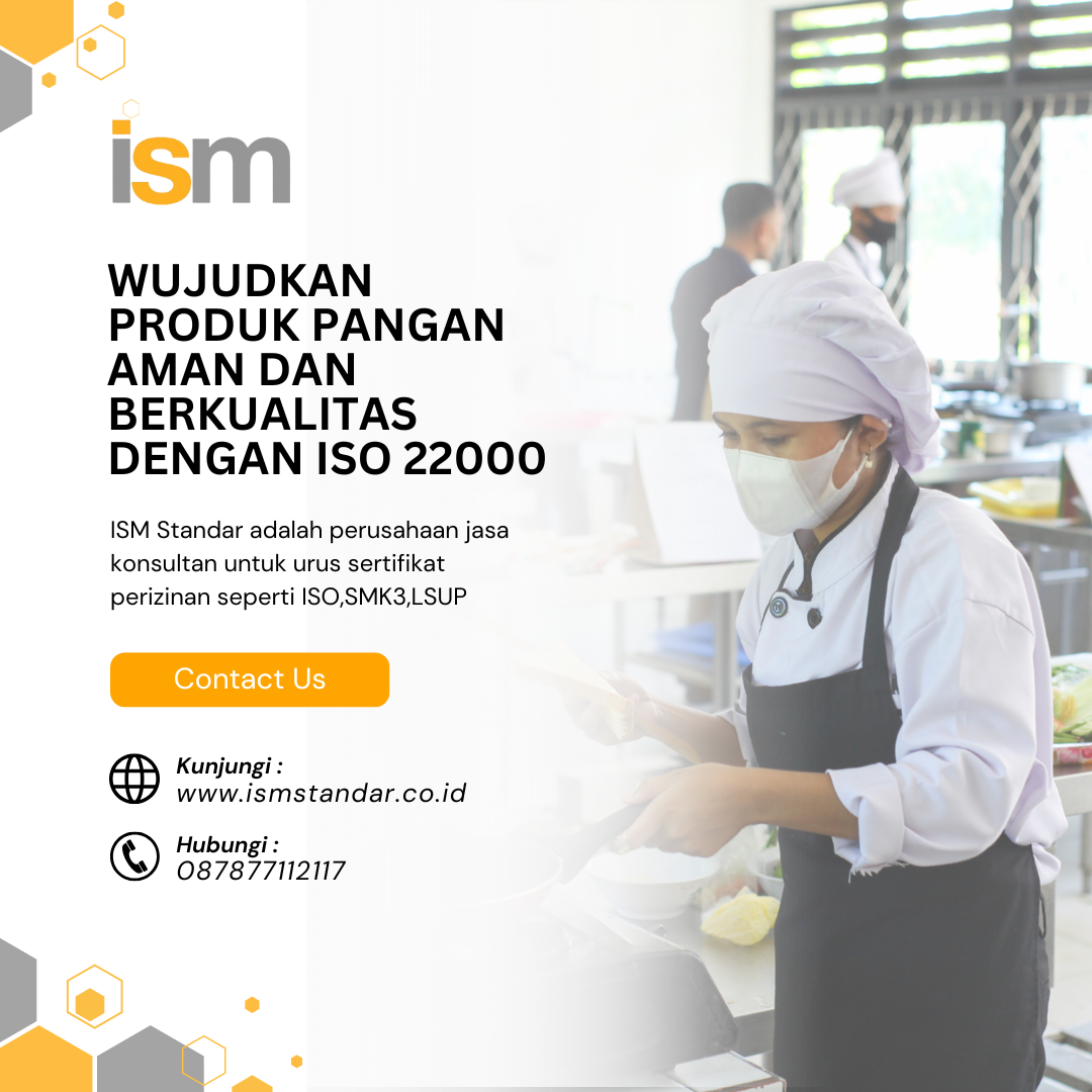 Wujudkan Produk Pangan Aman dan Berkualitas dengan ISO 22000 – ISM Standar